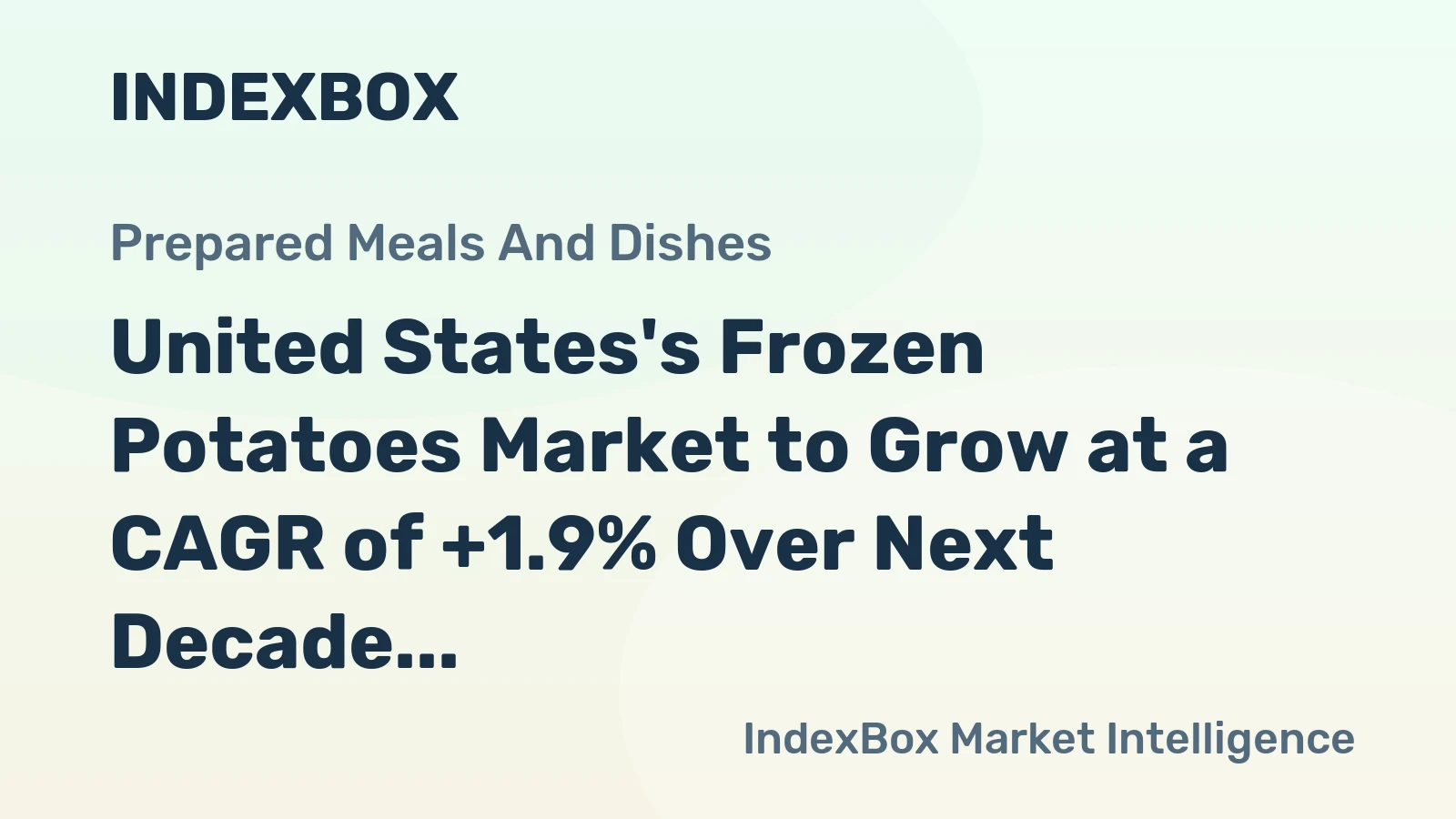 United States's Frozen Potatoes Market to Grow at a CAGR of +1.9% Over Next Decade