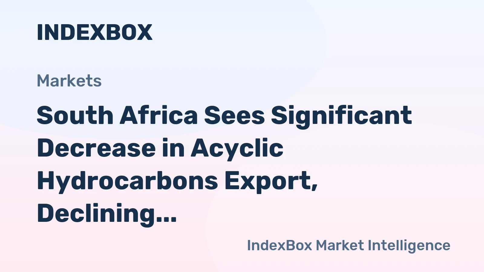 South Africa Sees Significant Decrease in Acyclic Hydrocarbons Export, Declining to $418M in 2023