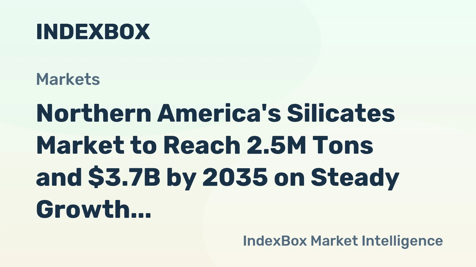 Northern America's Silicates Market to Reach 2.5M Tons and $3.7B by 2035 on Steady Growth