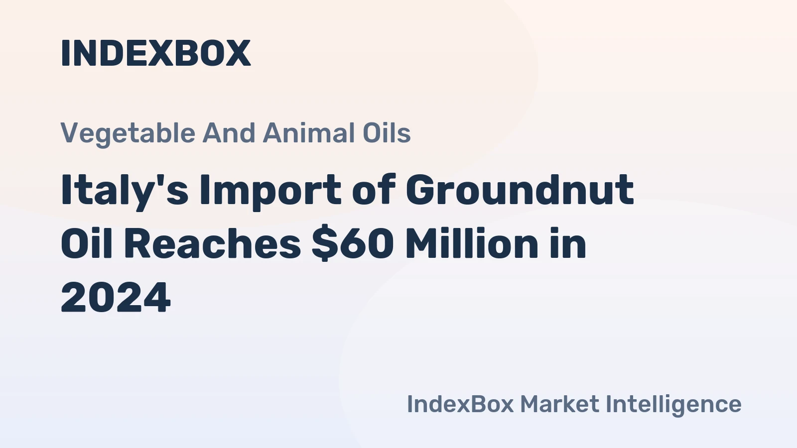 Italy's Import of Groundnut Oil Reaches $60 Million in 2024