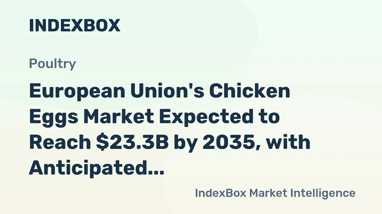 European Union's Chicken Eggs Market Expected to Reach $23.3B by 2035, with Anticipated CAGR of +2.0% in Value Terms
