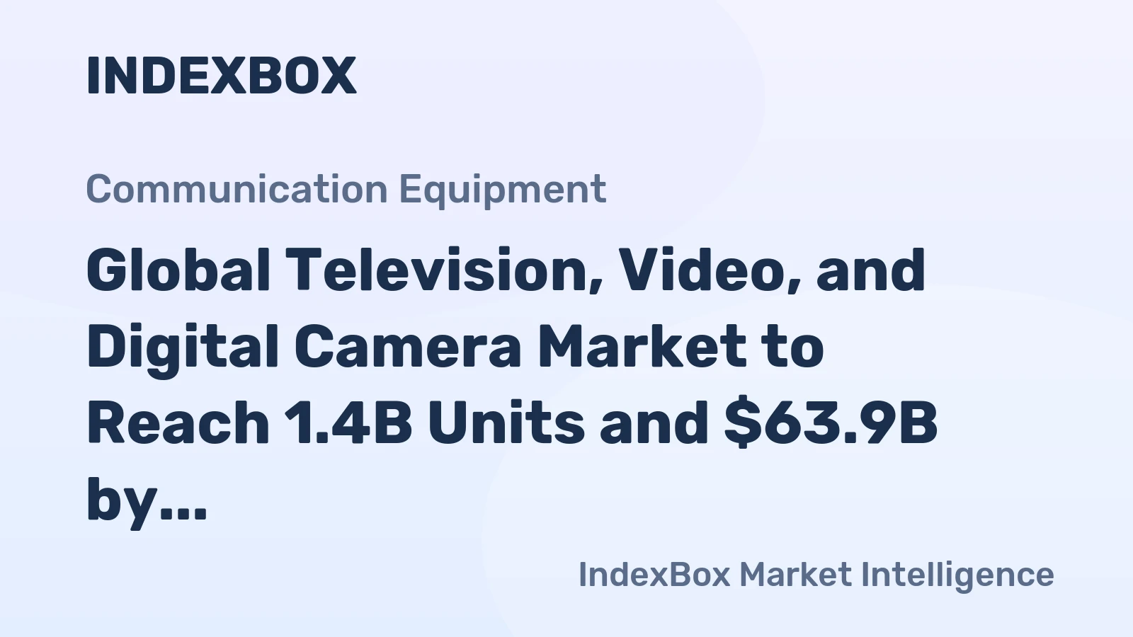 Global Television, Video, and Digital Camera Market to Reach 1.4B Units and $63.9B by 2035