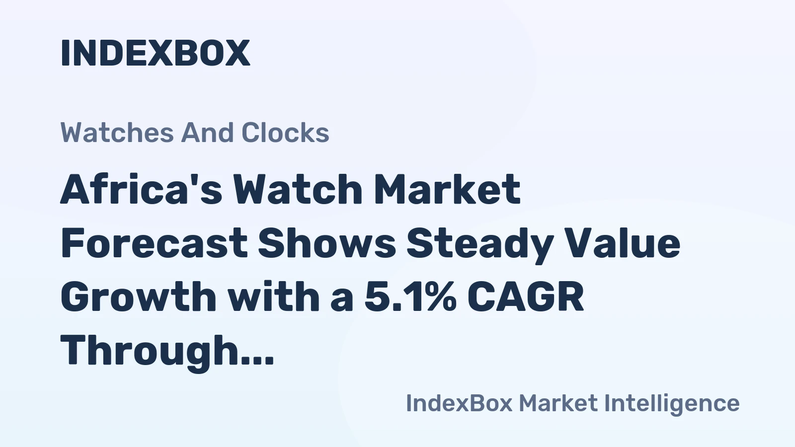 Africa's Watch Market Forecast Shows Steady Value Growth with a 5.1% CAGR Through 2035