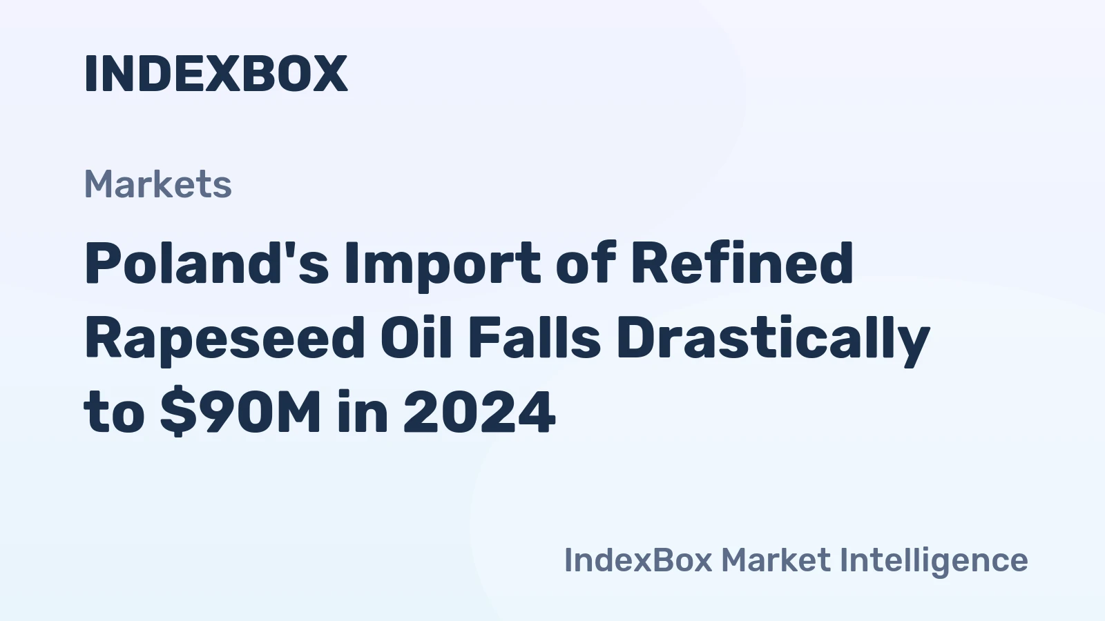 Poland's Import of Refined Rapeseed Oil Falls Drastically to $90M in 2024
