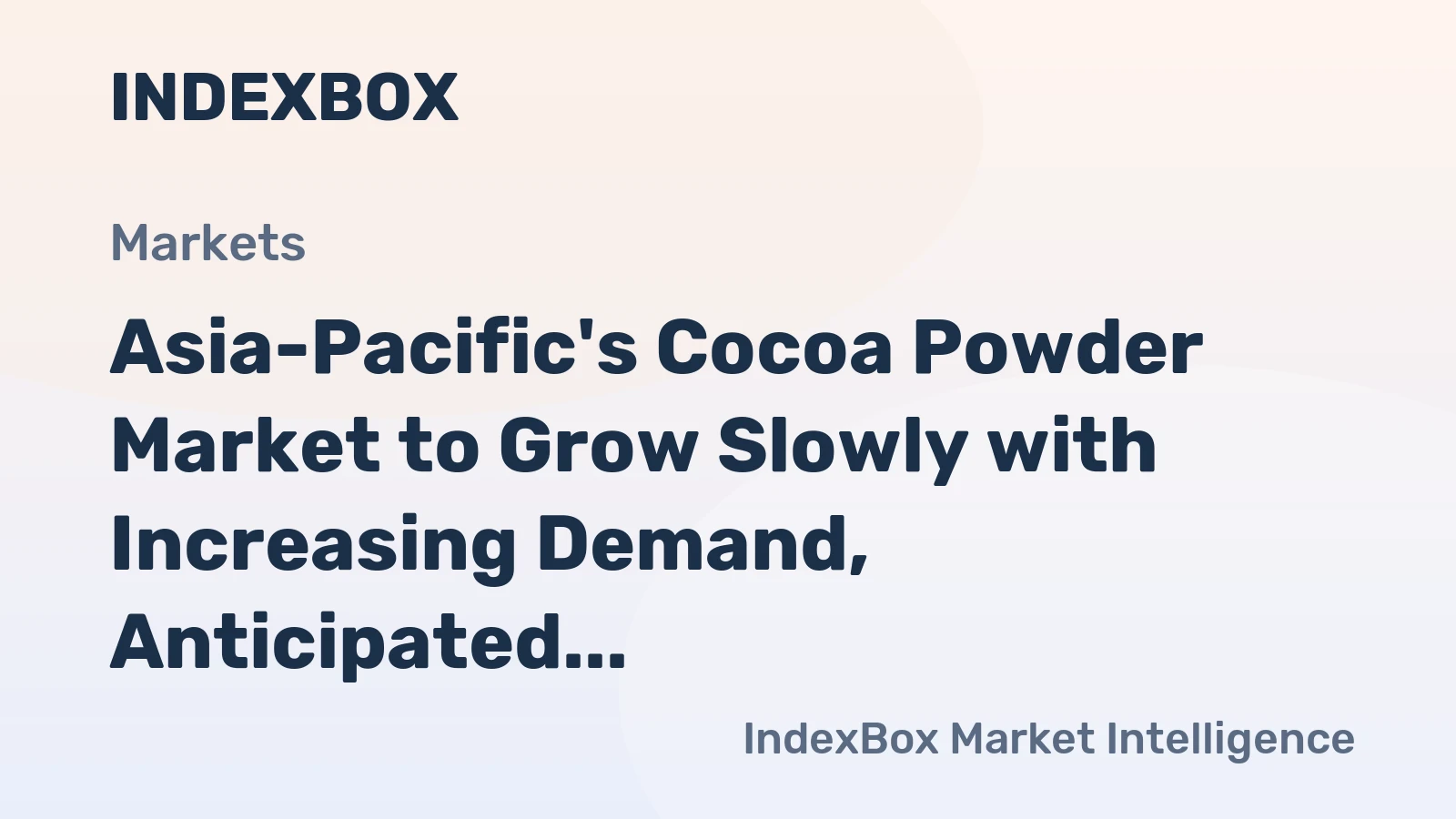 Asia-Pacific's Cocoa Powder Market to Grow Slowly with Increasing Demand, Anticipated CAGR of +0.8% from 2024-2035