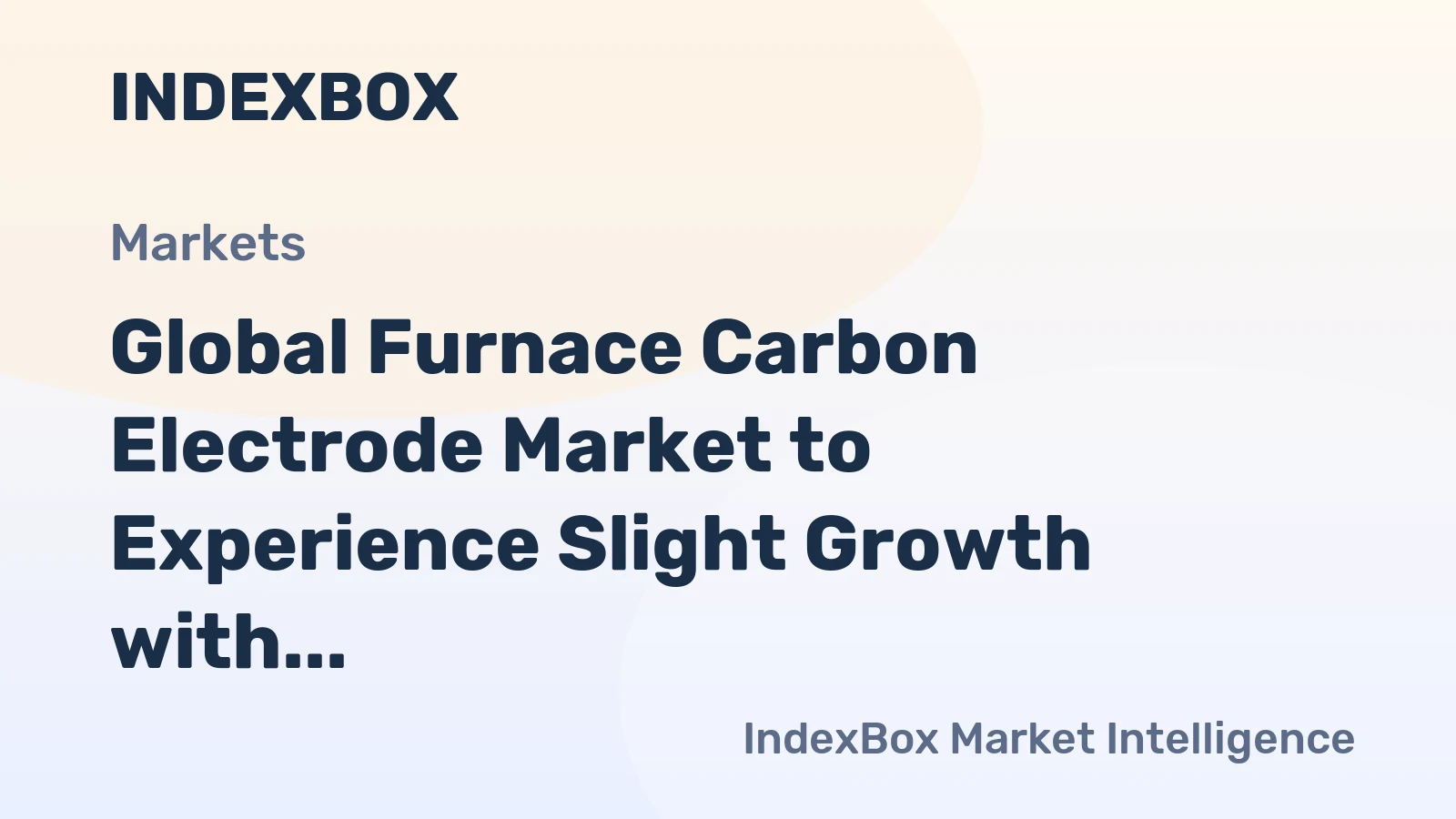 Global Furnace Carbon Electrode Market to Experience Slight Growth with +0.4% CAGR to Reach $35.8 Billion by 2035