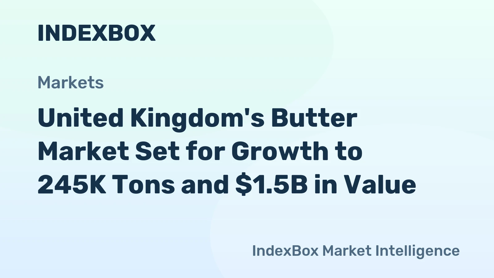 United Kingdom's Butter Market Set for Growth to 245K Tons and $1.5B in Value