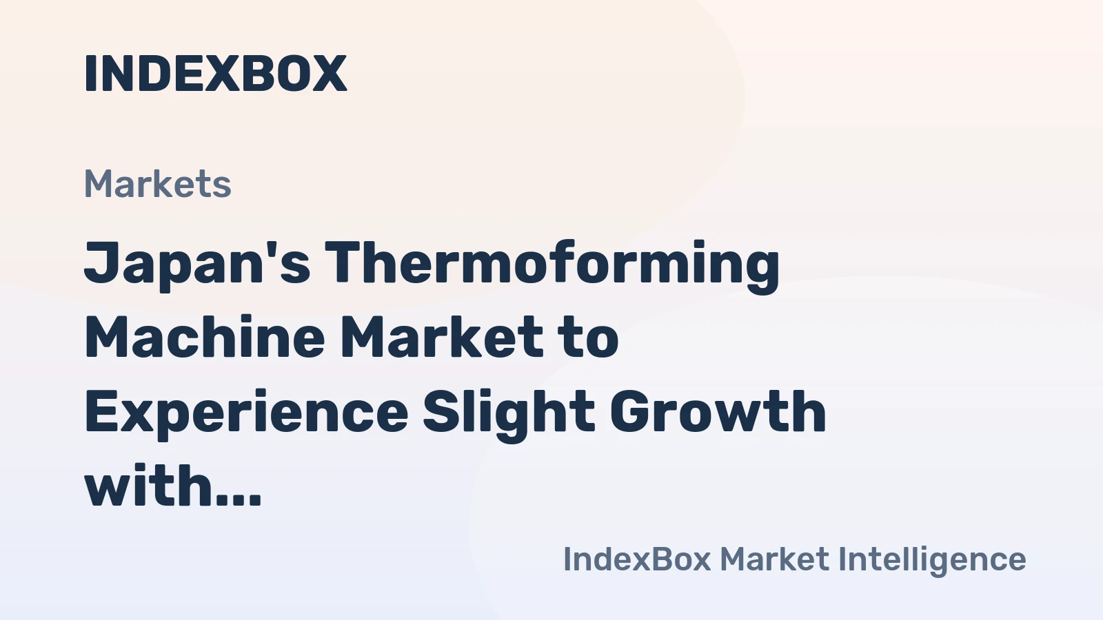 Japan's Thermoforming Machine Market to Experience Slight Growth with +0.2% CAGR Over Next Decade