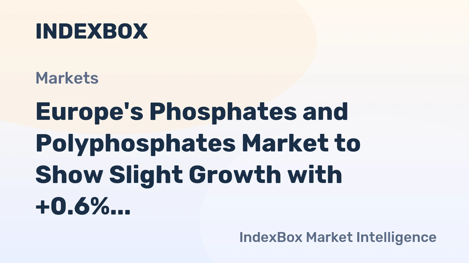 Europe's Phosphates and Polyphosphates Market to Show Slight Growth with +0.6% CAGR over Next Decade