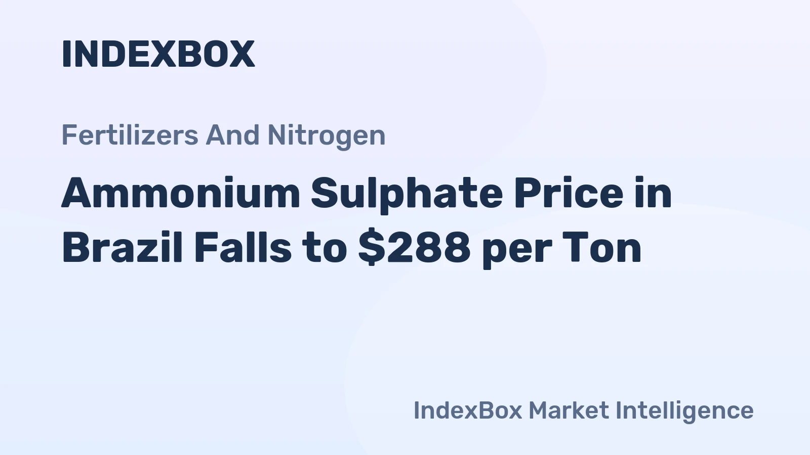 Ammonium Sulphate Price in Brazil Falls to $288 per Ton