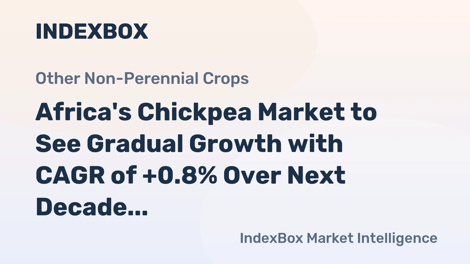 Africa's Chickpea Market to See Gradual Growth with CAGR of +0.8% Over Next Decade