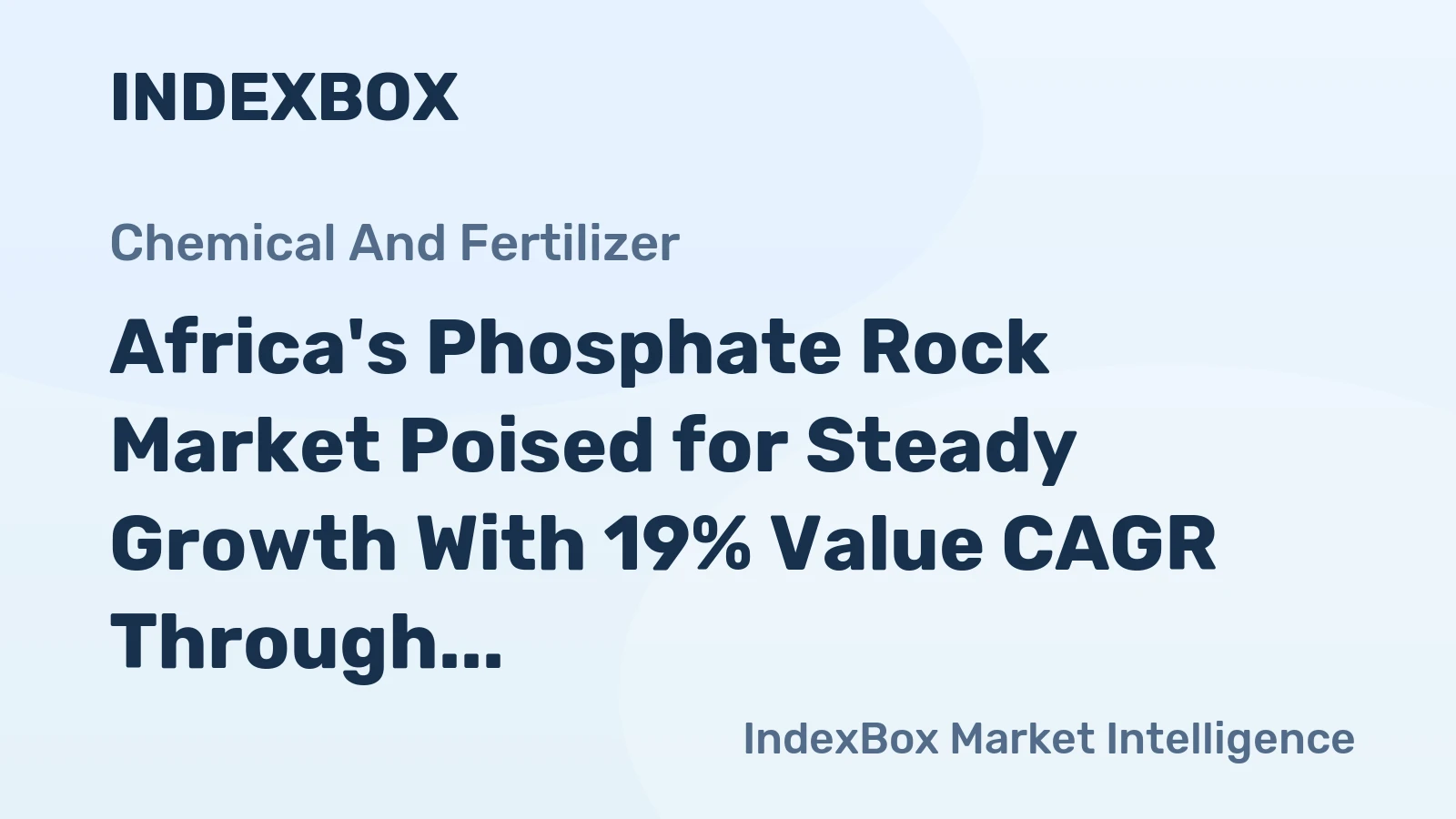 Africa's Phosphate Rock Market Poised for Steady Growth With 19% Value CAGR Through 2035