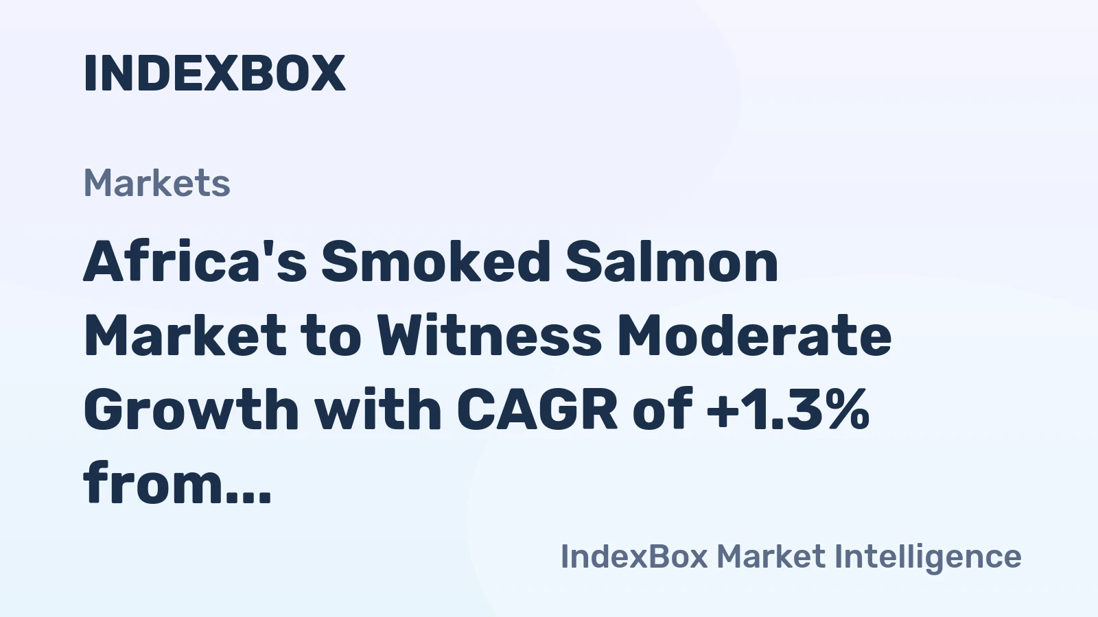 Africa's Smoked Salmon Market to Witness Moderate Growth with CAGR of +1.3% from 2024 to 2035