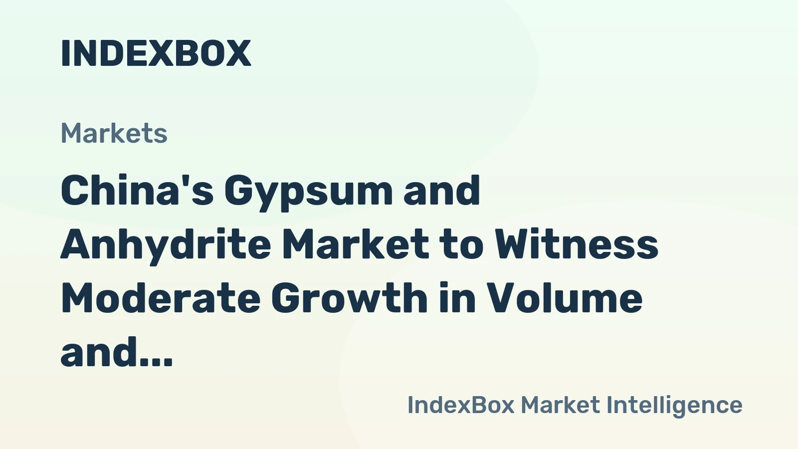 China's Gypsum and Anhydrite Market to Witness Moderate Growth in Volume and Value by 2035