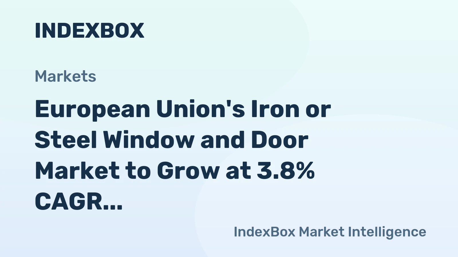 European Union's Iron or Steel Window and Door Market to Grow at 3.8% CAGR, Reaching 429M Units by 2035