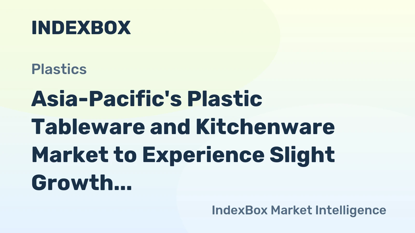 Asia-Pacific's Plastic Tableware and Kitchenware Market to Experience Slight Growth with CAGR of +1.1% by 2035