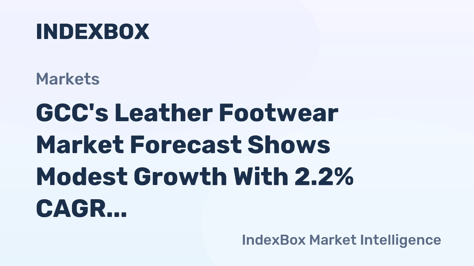 GCC's Leather Footwear Market Forecast Shows Modest Growth With 2.2% CAGR in Value