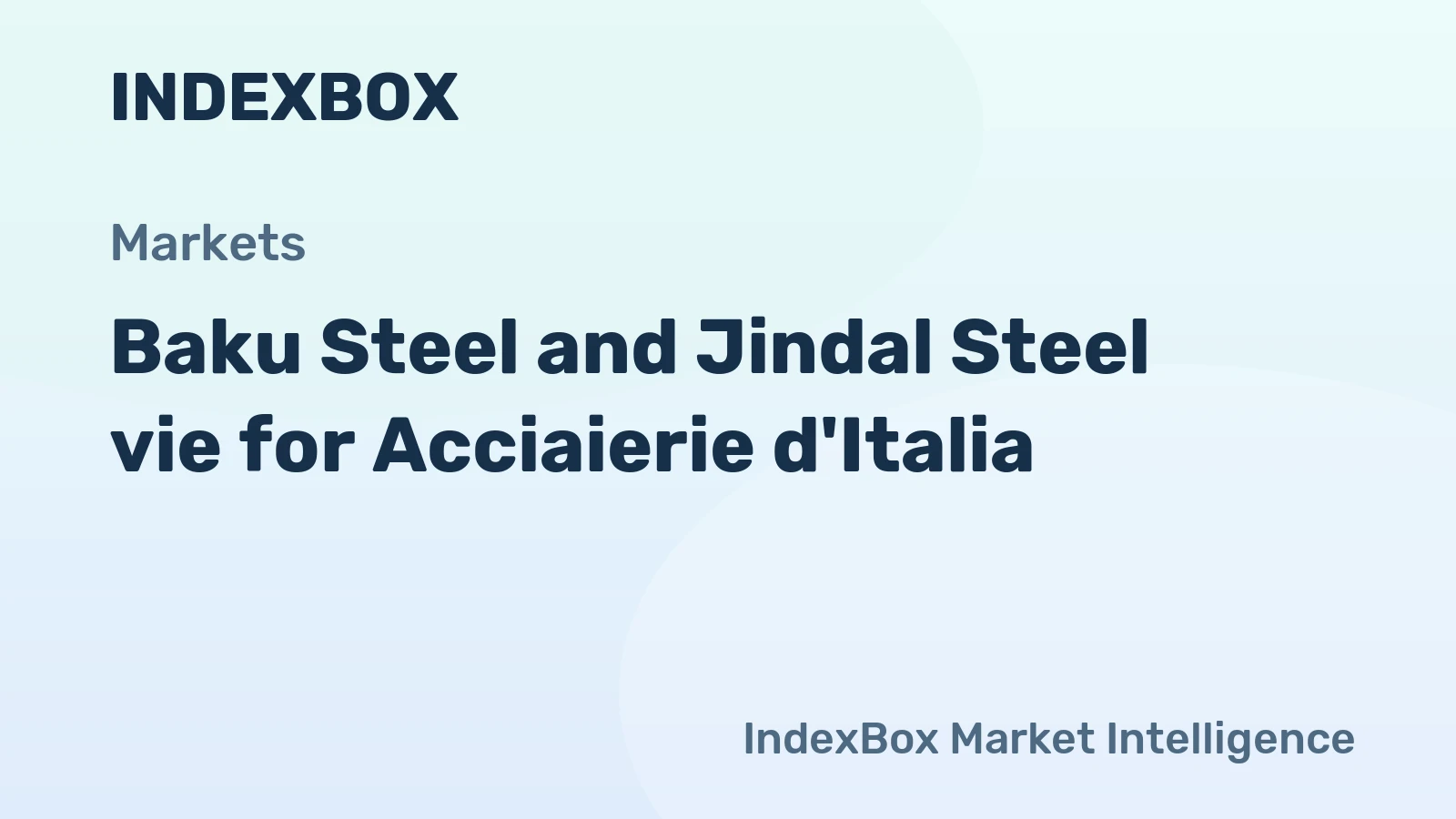 Baku Steel and Jindal Steel vie for Acciaierie d'Italia