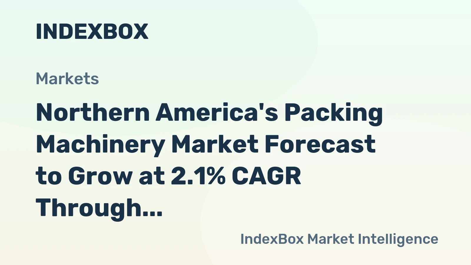 Northern America's Packing Machinery Market Forecast to Grow at 2.1% CAGR Through 2035