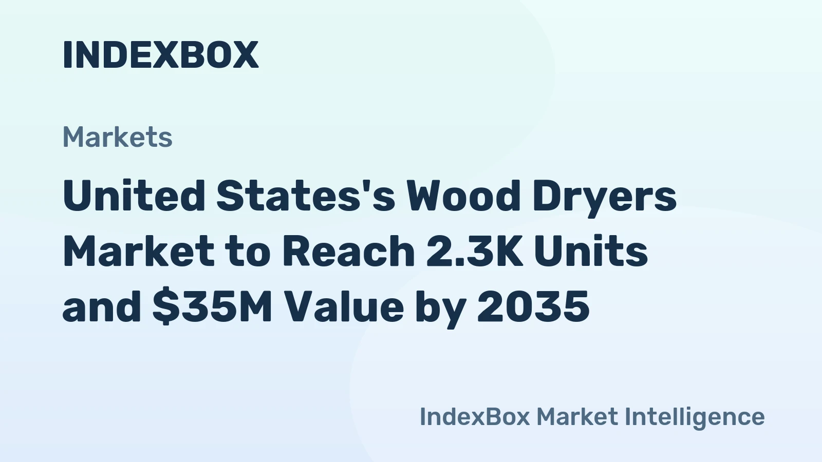 United States's Wood Dryers Market to Reach 2.3K Units and $35M Value by 2035