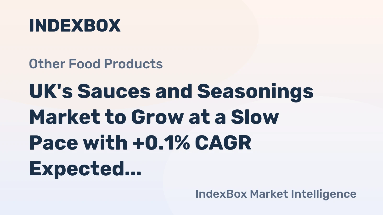 UK's Sauces and Seasonings Market to Grow at a Slow Pace with +0.1% CAGR Expected by 2035