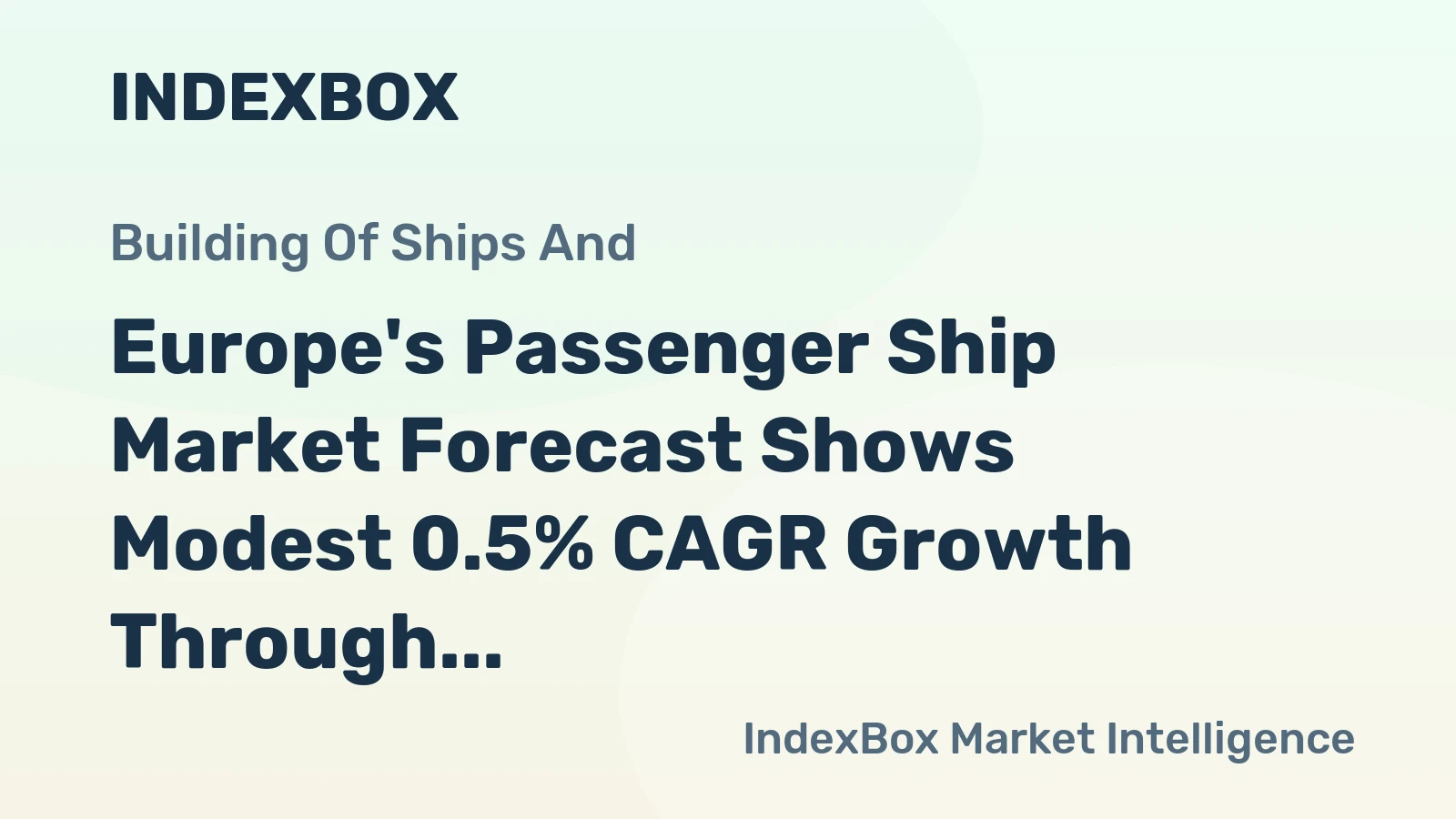 Europe's Passenger Ship Market Forecast Shows Modest 0.5% CAGR Growth Through 2035