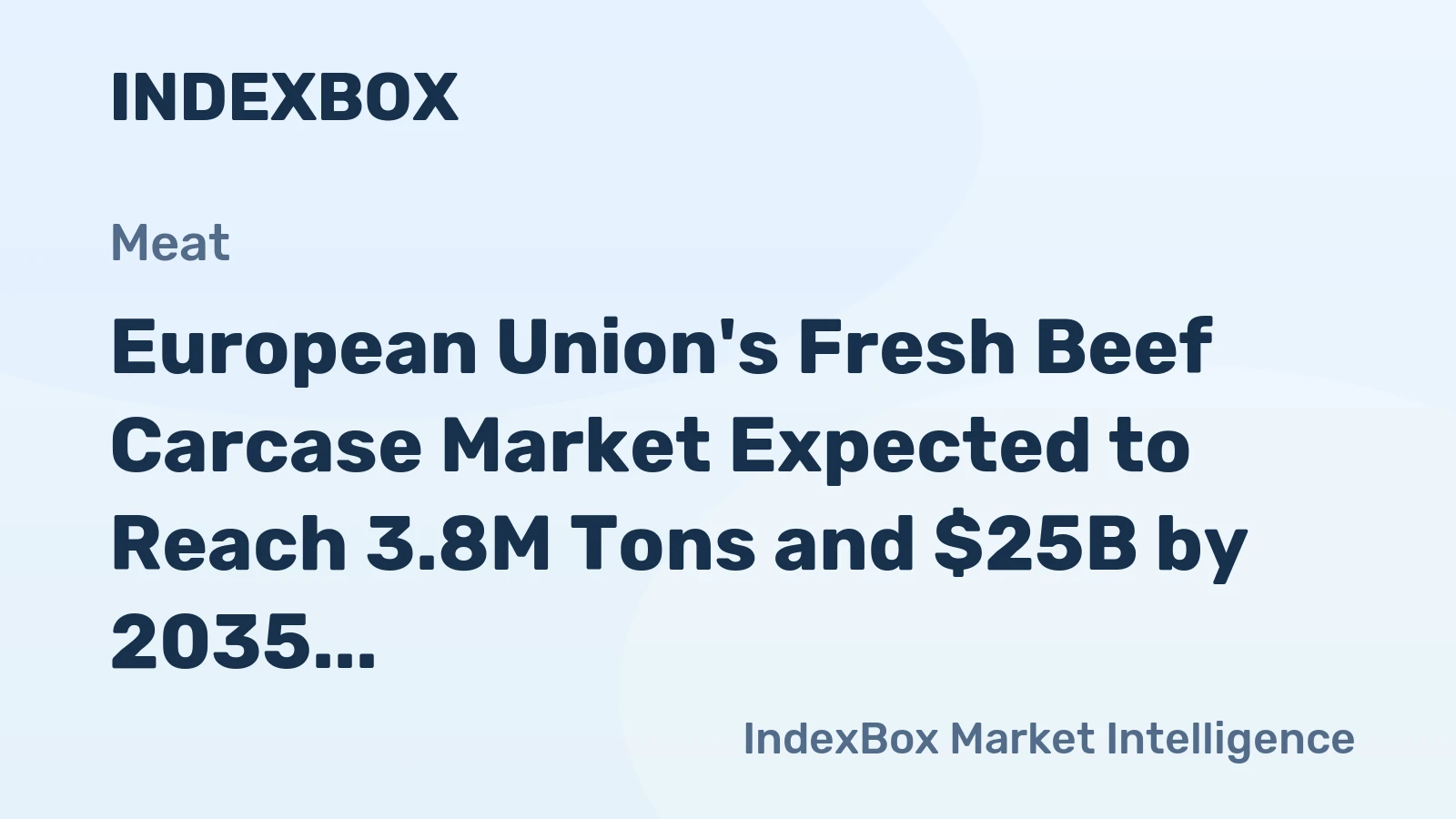 European Union's Fresh Beef Carcase Market Expected to Reach 3.8M Tons and $25B by 2035, Driven by Rising Demand