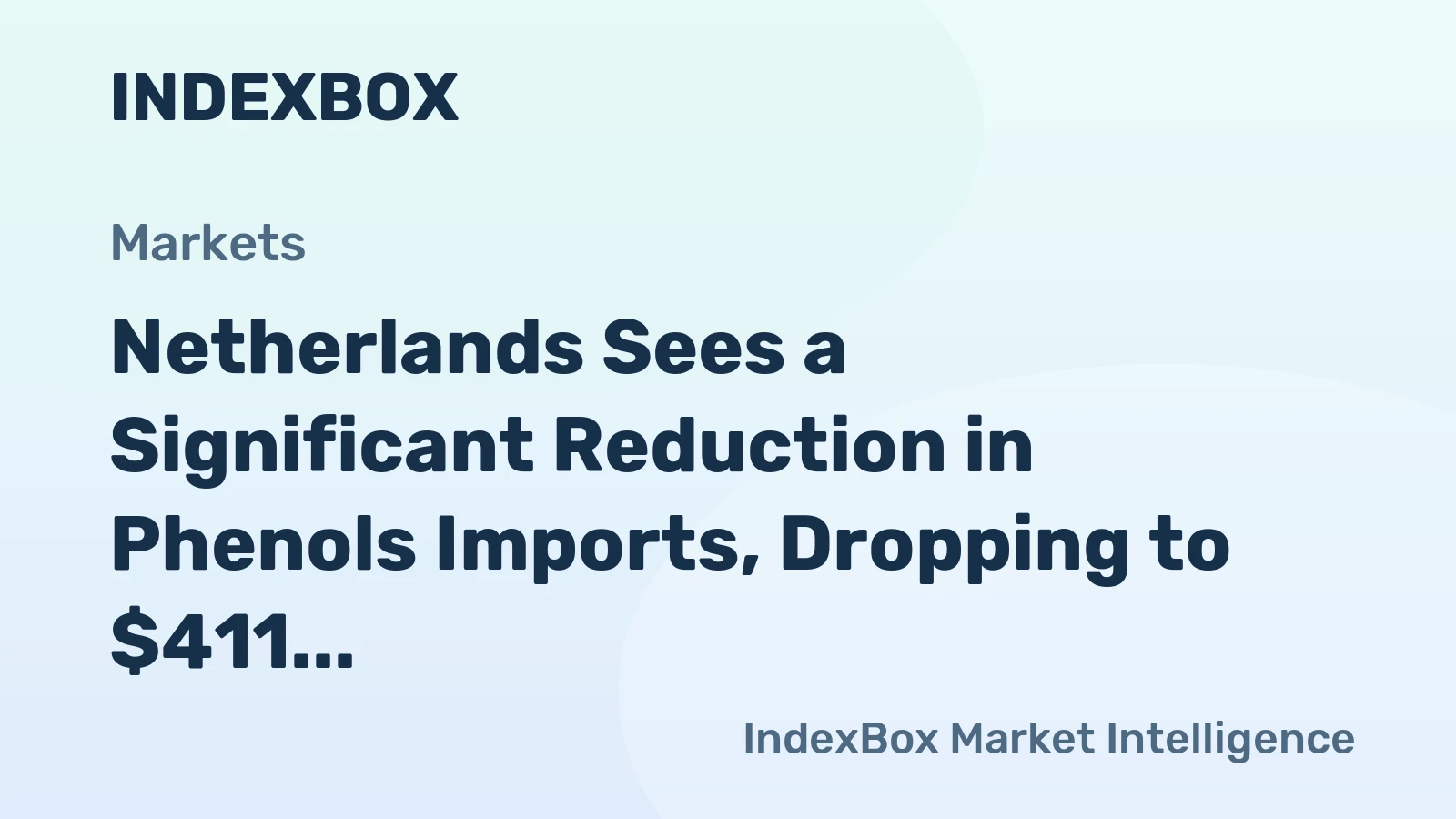 Netherlands Sees a Significant Reduction in Phenols Imports, Dropping to $411 Million in 2023
