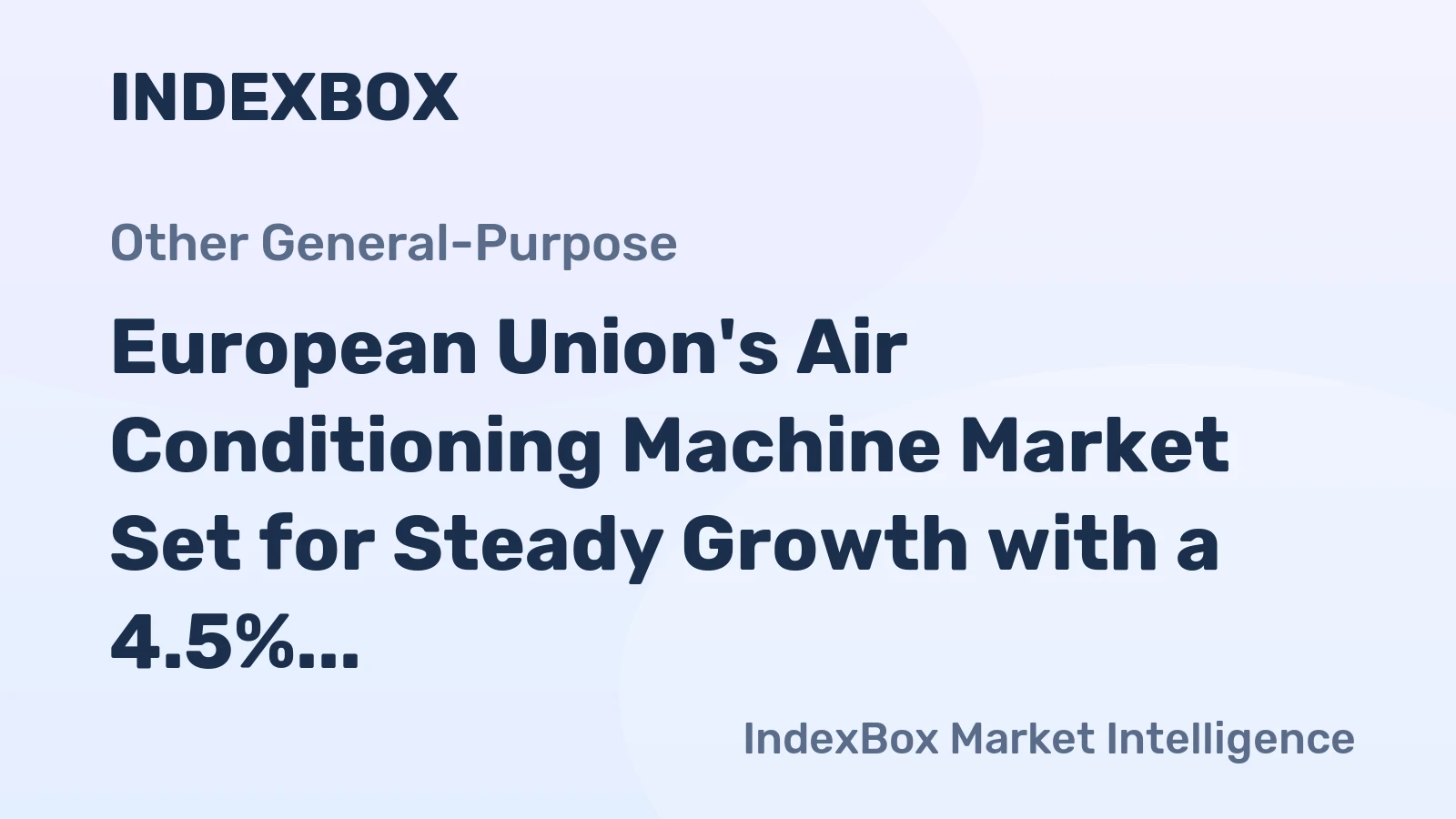 European Union's Air Conditioning Machine Market Set for Steady Growth with a 4.5% CAGR in Value