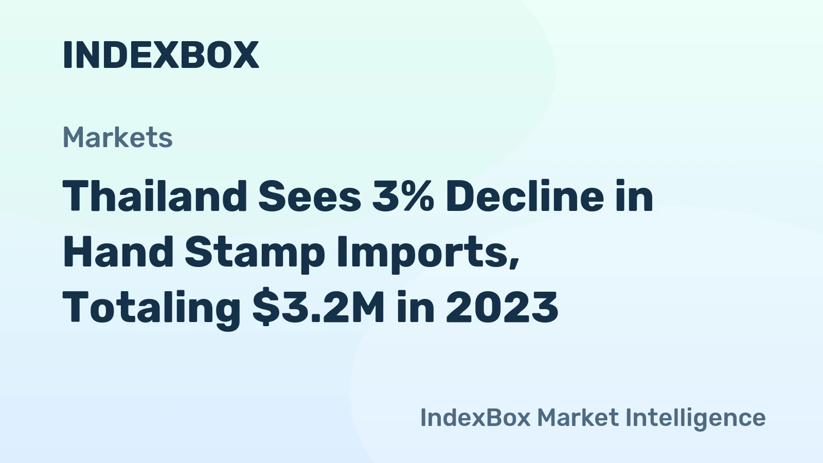 Thailand Sees 3% Decline in Hand Stamp Imports, Totaling $3.2M in 2023