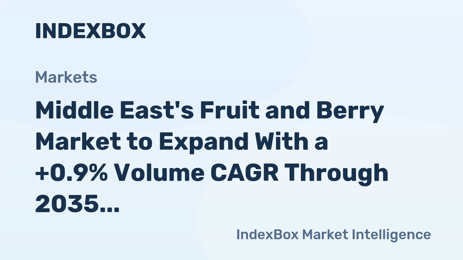Middle East's Fruit and Berry Market to Expand With a +0.9% Volume CAGR Through 2035
