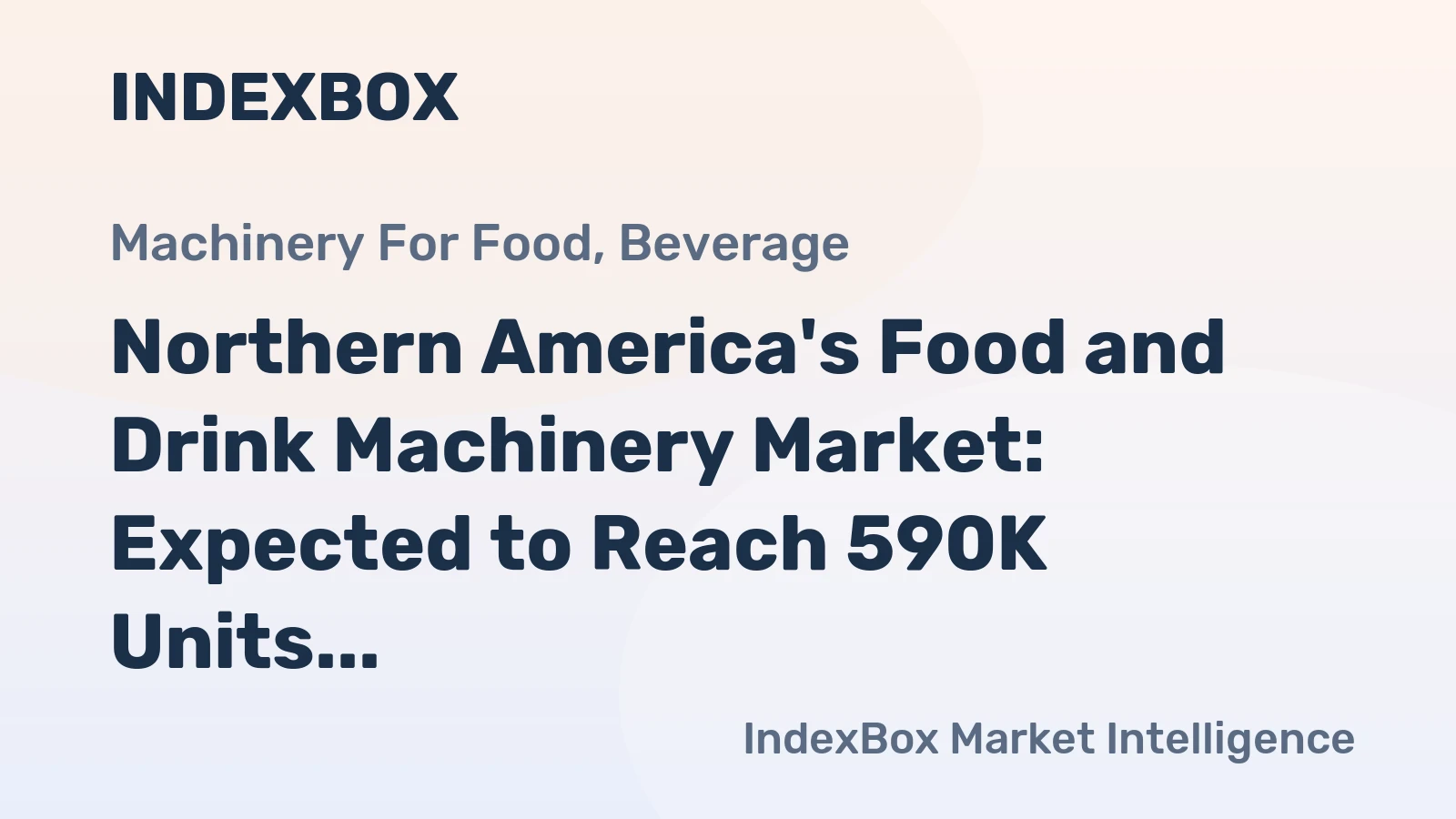 Northern America's Food and Drink Machinery Market: Expected to Reach 590K Units and $568M by 2035