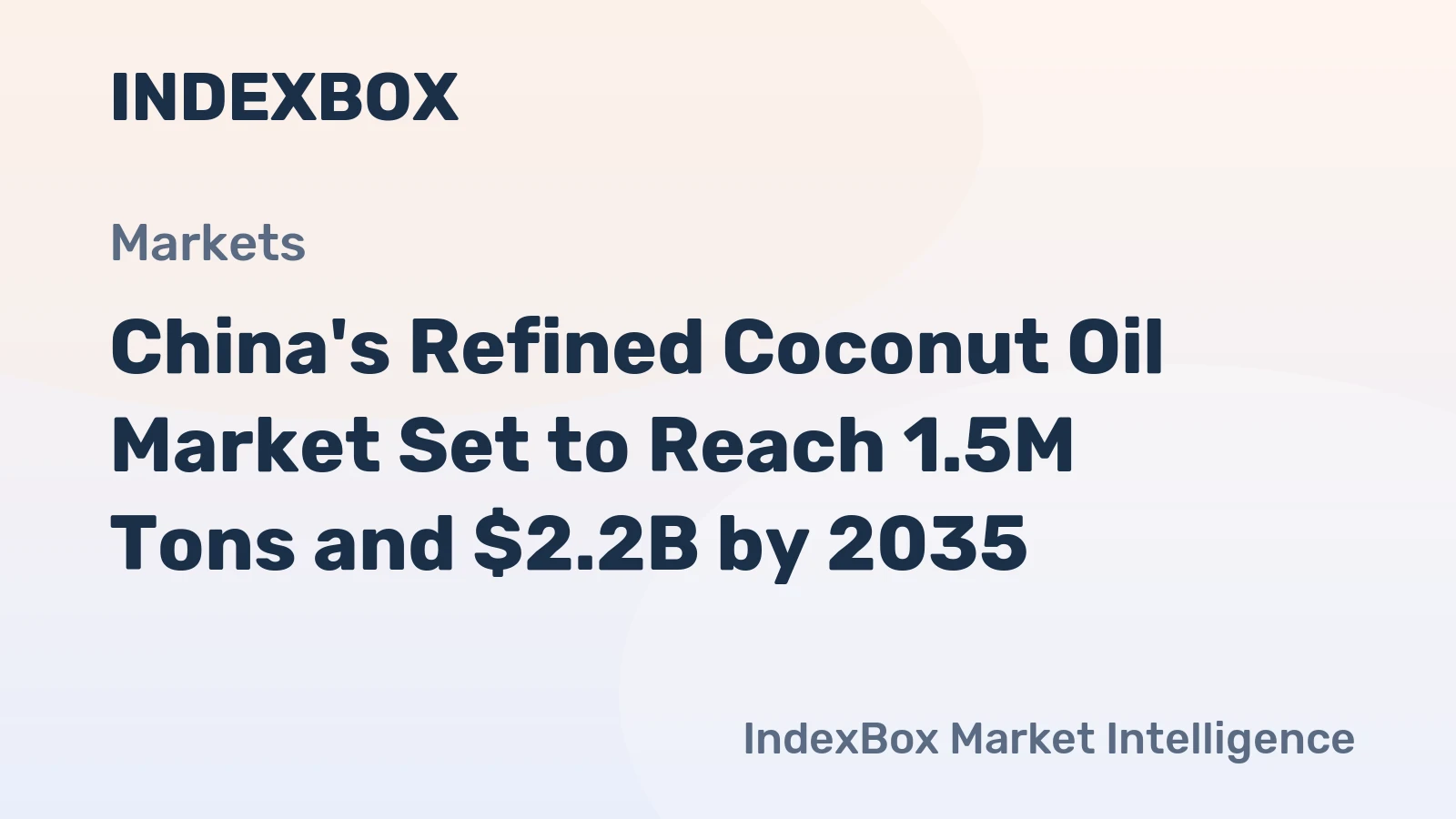 China's Refined Coconut Oil Market Set to Reach 1.5M Tons and $2.2B by 2035