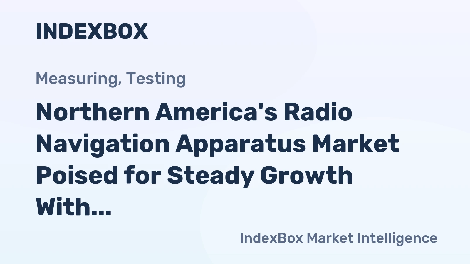 Northern America's Radio Navigation Apparatus Market Poised for Steady Growth With 2.7% CAGR Forecast