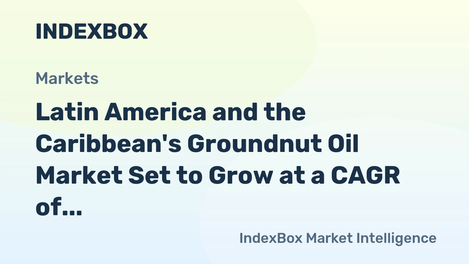 Latin America and the Caribbean's Groundnut Oil Market Set to Grow at a CAGR of +0.8% Over the Next Decade