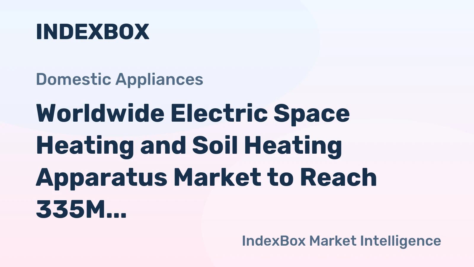Worldwide Electric Space Heating and Soil Heating Apparatus Market to Reach 335M Units and $10.4B by 2035
