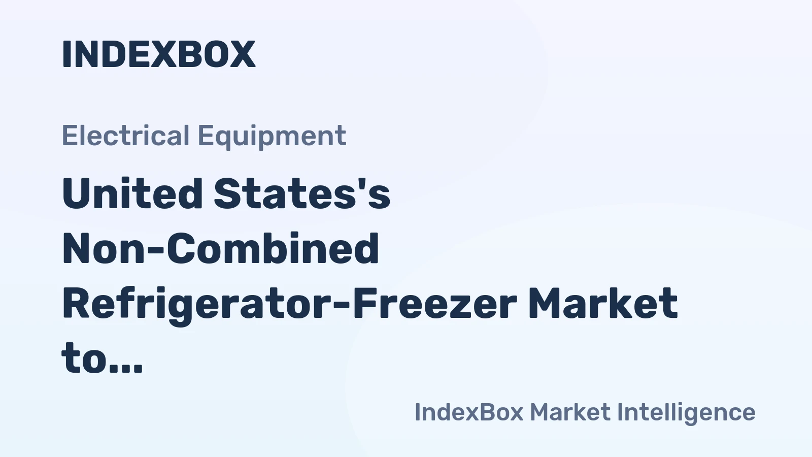 United States's Non-Combined Refrigerator-Freezer Market to Grow at a CAGR of +1.2% Over 2024-2035