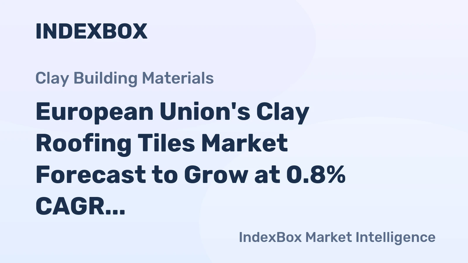 European Union's Clay Roofing Tiles Market Forecast to Grow at 0.8% CAGR