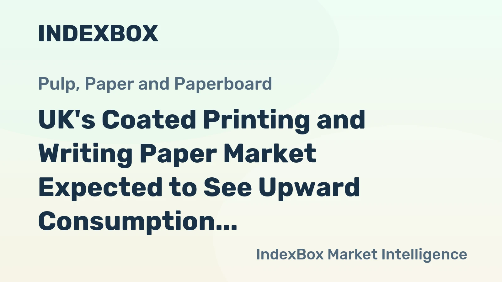 UK's Coated Printing and Writing Paper Market Expected to See Upward Consumption Trend, Reaching 709K Tons and $775M Value by 2035