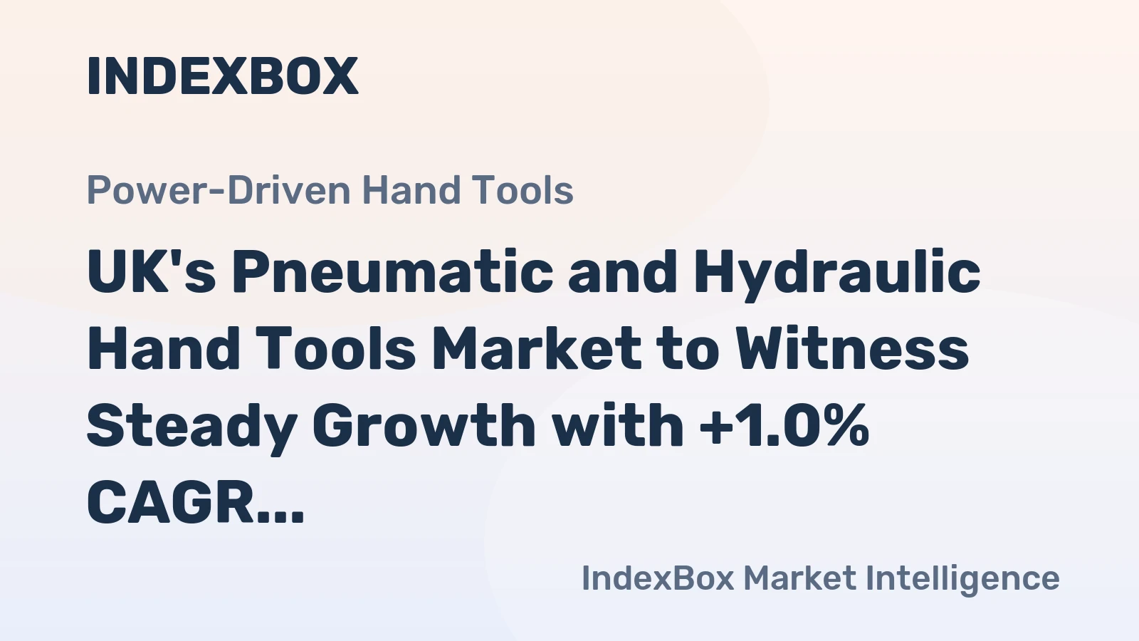 UK's Pneumatic and Hydraulic Hand Tools Market to Witness Steady Growth with +1.0% CAGR