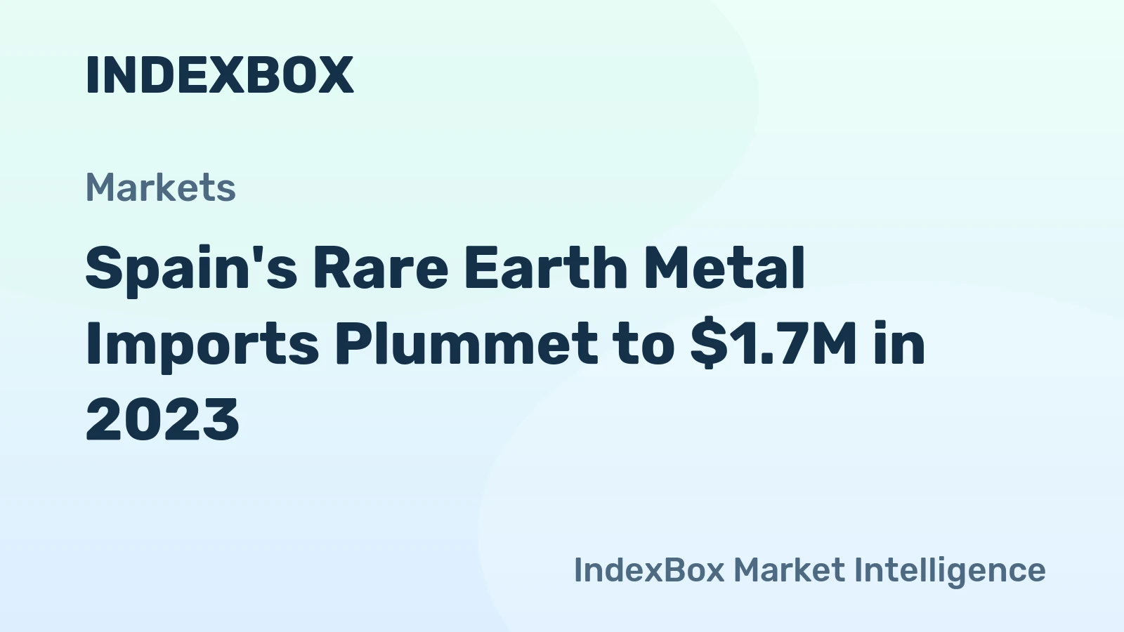Spain's Rare Earth Metal Imports Plummet to $1.7M in 2023