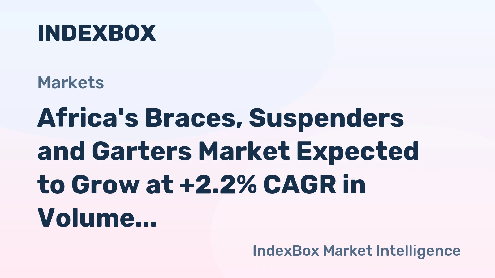 Africa's Braces, Suspenders and Garters Market Expected to Grow at +2.2% CAGR in Volume and +3.3% CAGR in Value from 2024 to 2035