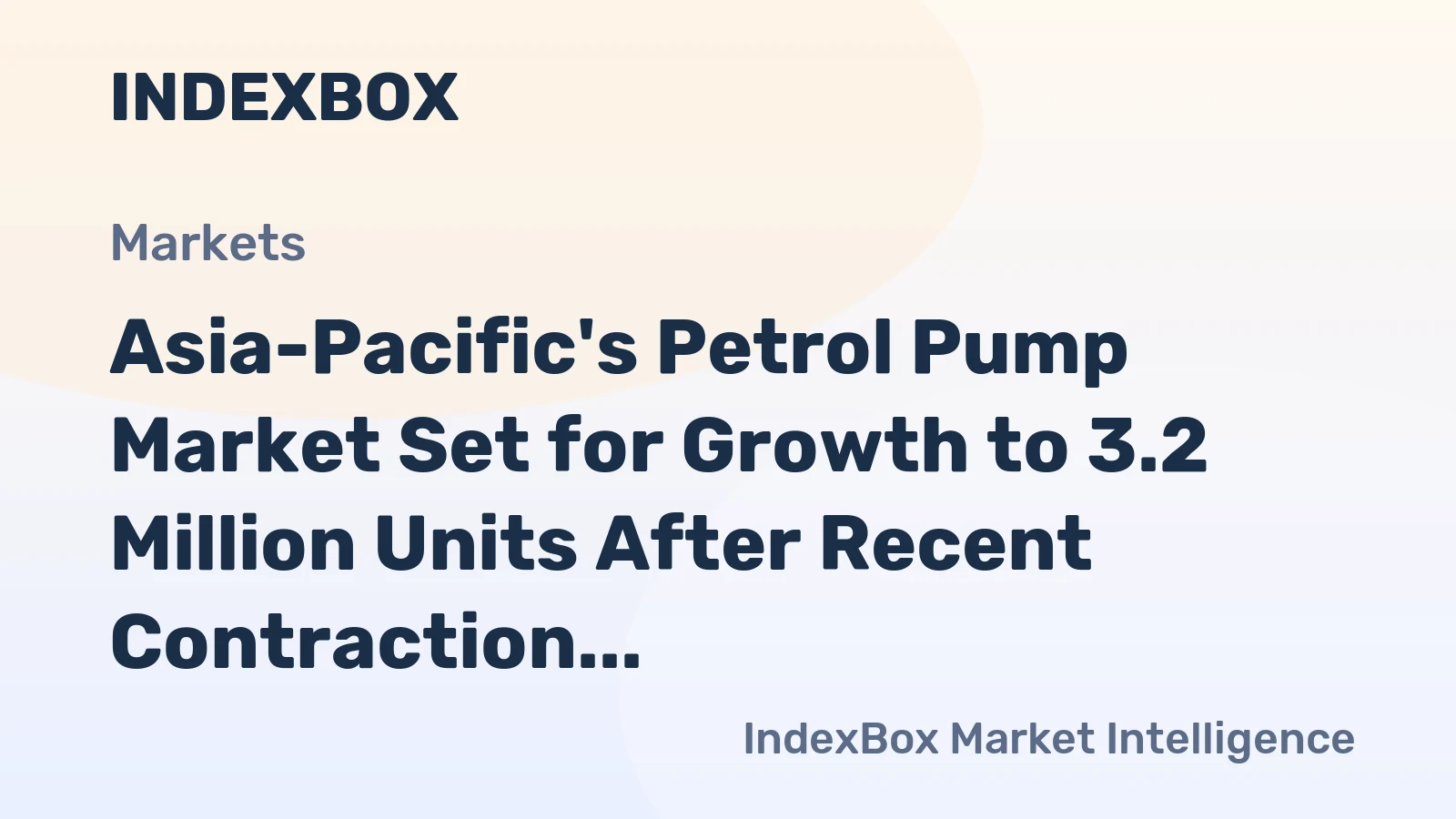 Asia-Pacific's Petrol Pump Market Set for Growth to 3.2 Million Units After Recent Contraction