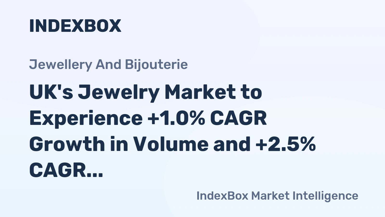 UK's Jewelry Market to Experience +1.0% CAGR Growth in Volume and +2.5% CAGR Growth in Value from 2024 to 2035