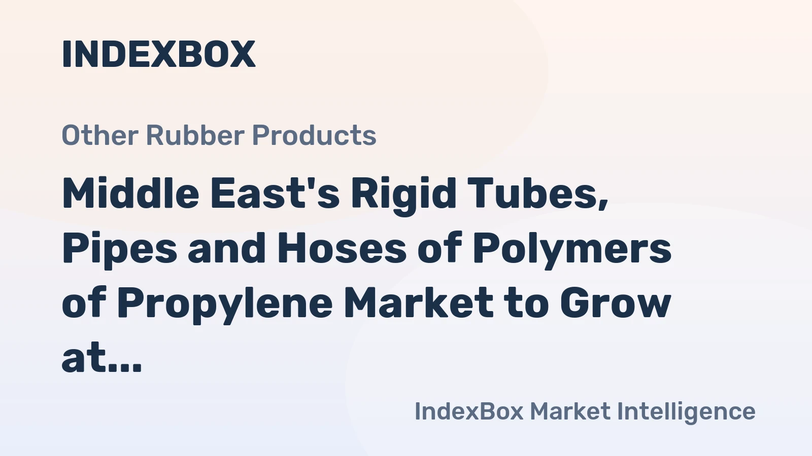 Middle East's Rigid Tubes, Pipes and Hoses of Polymers of Propylene Market to Grow at +0.6% CAGR until 2035