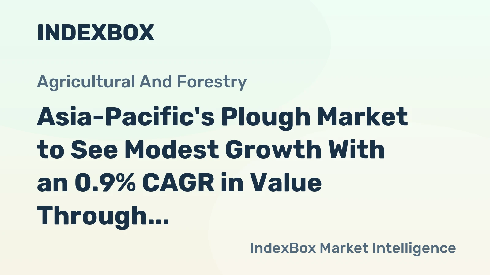 Asia-Pacific's Plough Market to See Modest Growth With an 0.9% CAGR in Value Through 2035
