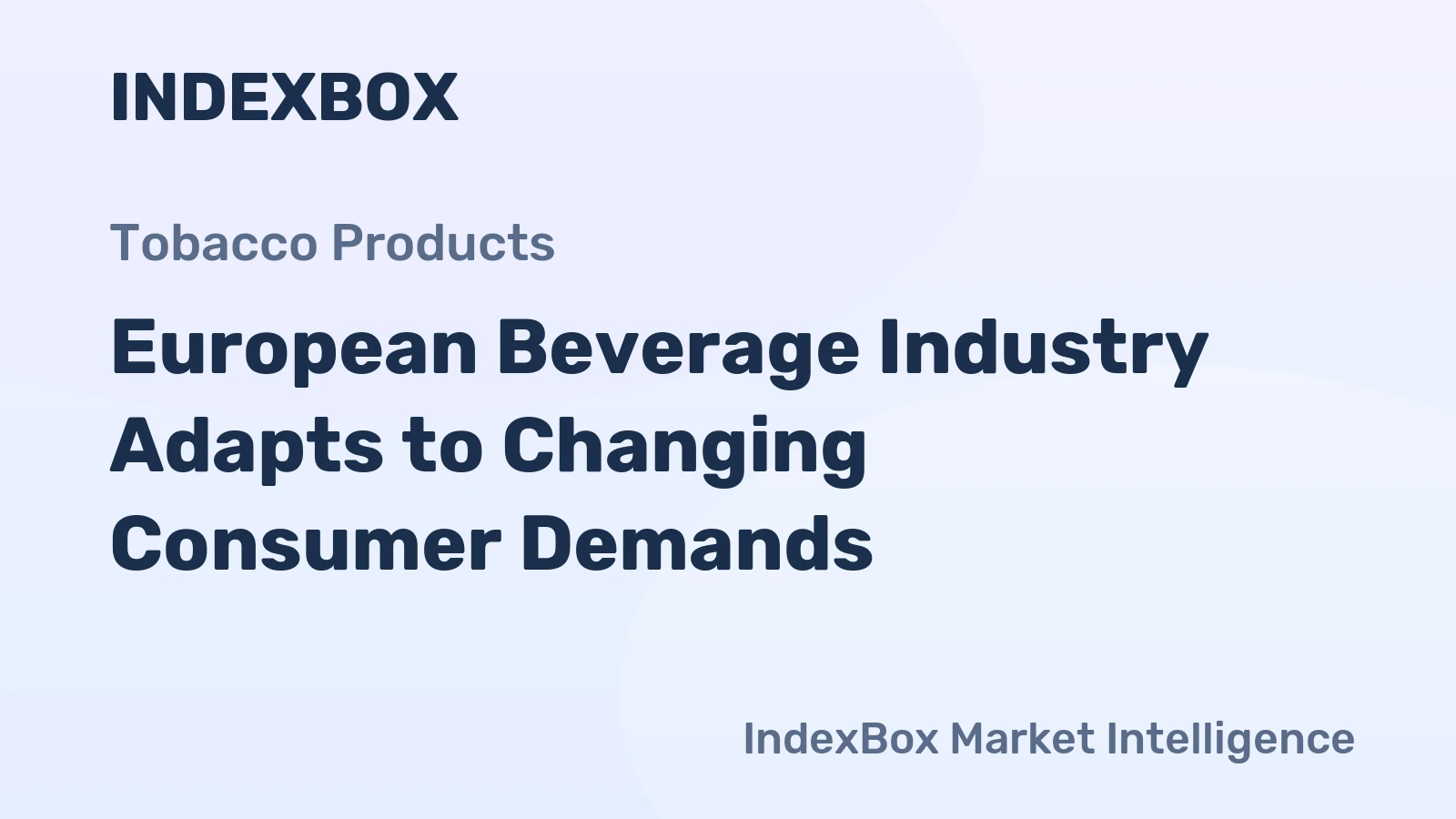 European Beverage Industry Adapts to Changing Consumer Demands