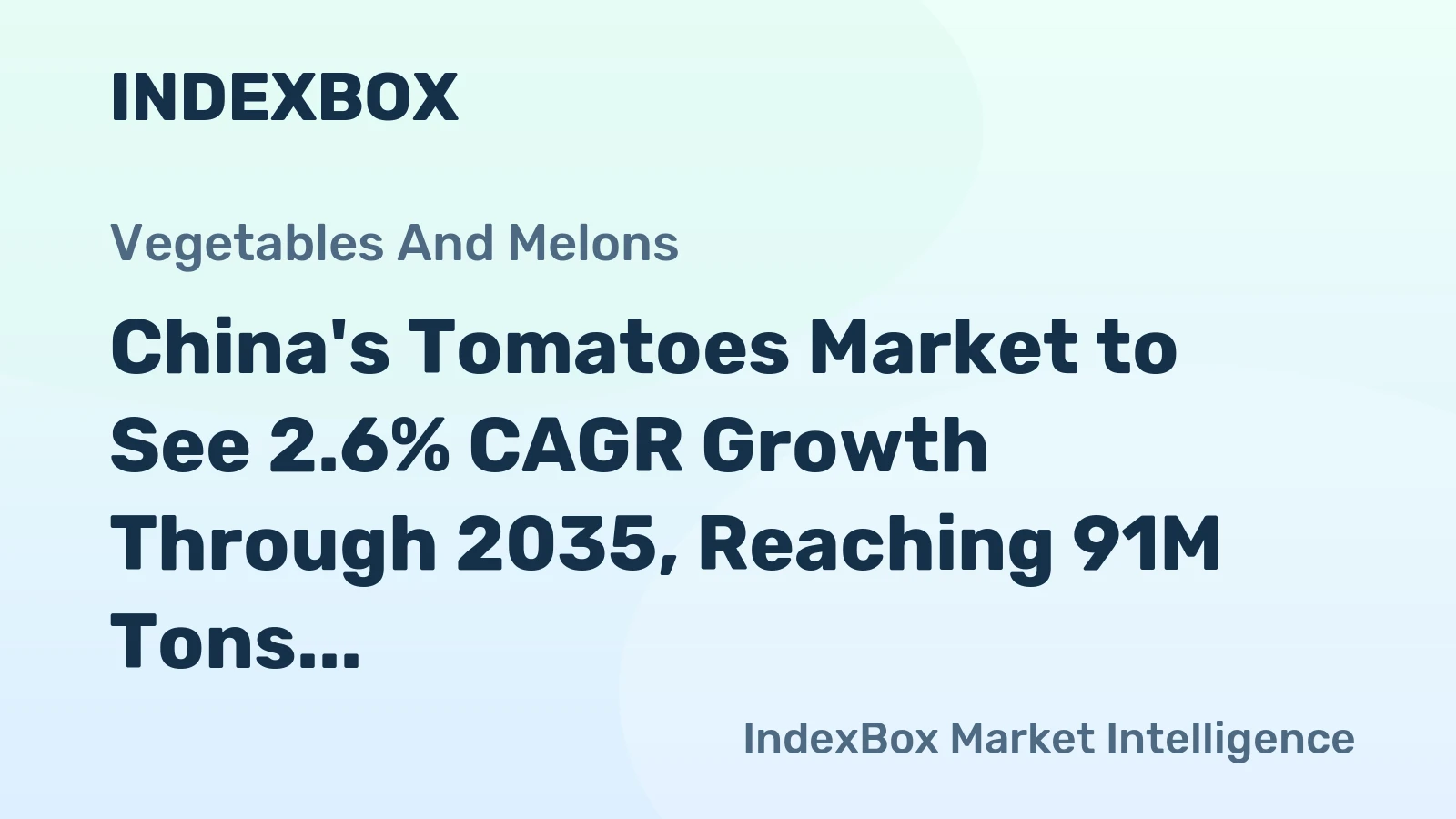 China's Tomatoes Market to See 2.6% CAGR Growth Through 2035, Reaching 91M Tons