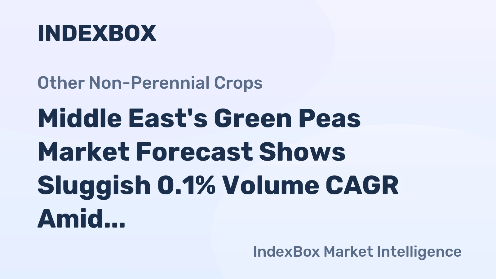 Middle East's Green Peas Market Forecast Shows Sluggish 0.1% Volume CAGR Amid Stronger Value Growth