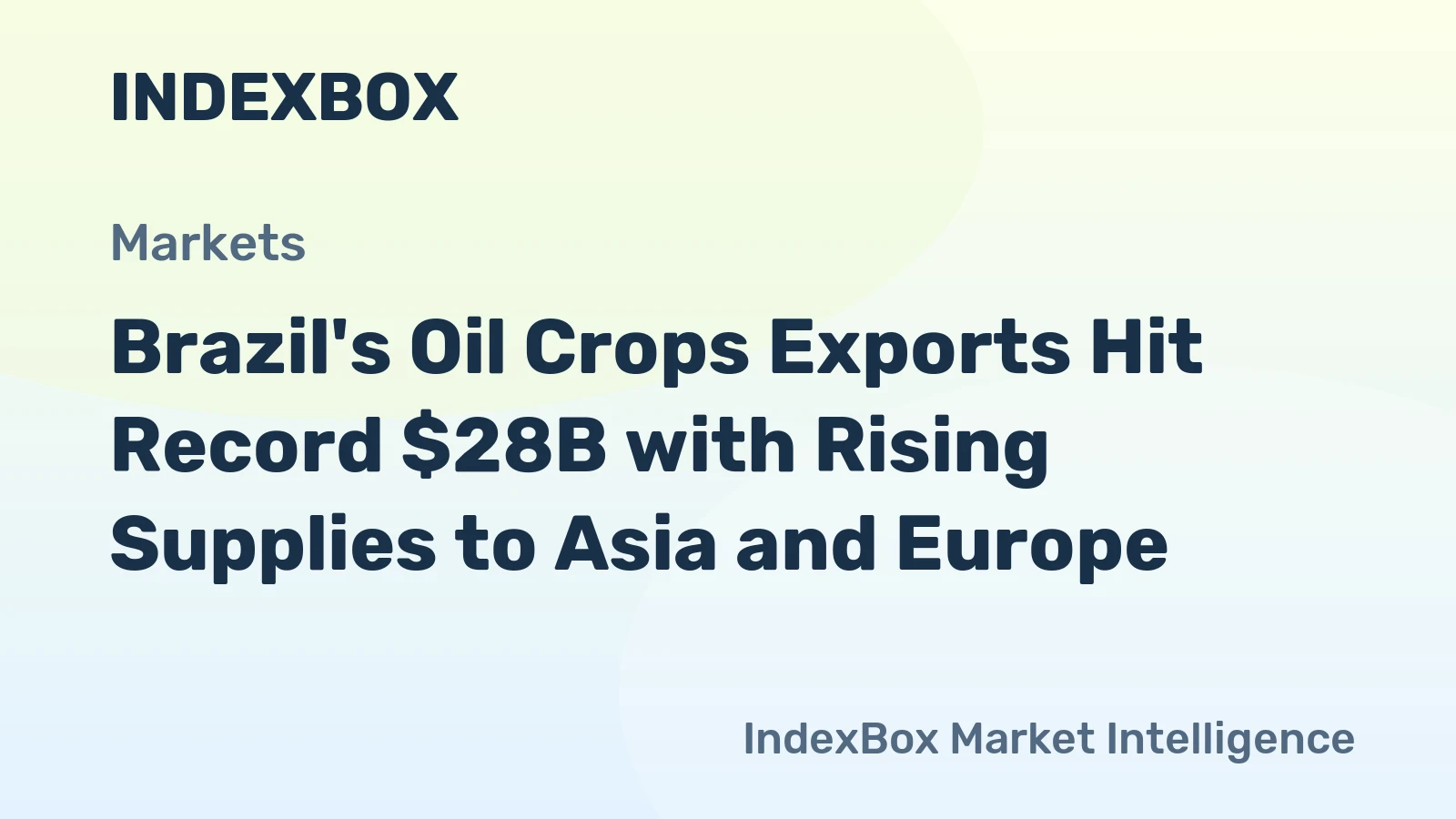 Brazil's Oil Crops Exports Hit Record $28B with Rising Supplies to Asia and Europe